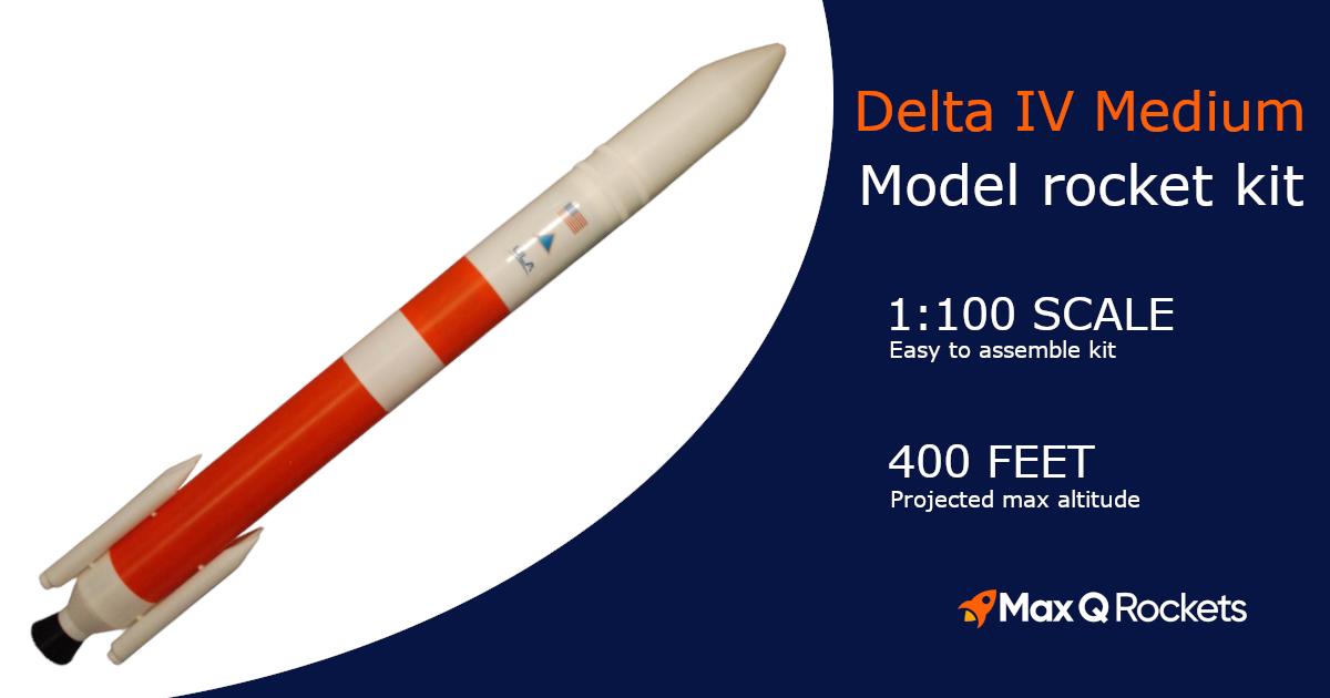 ULA Delta IV Medium Model Rocket Kit – Max Q Rockets