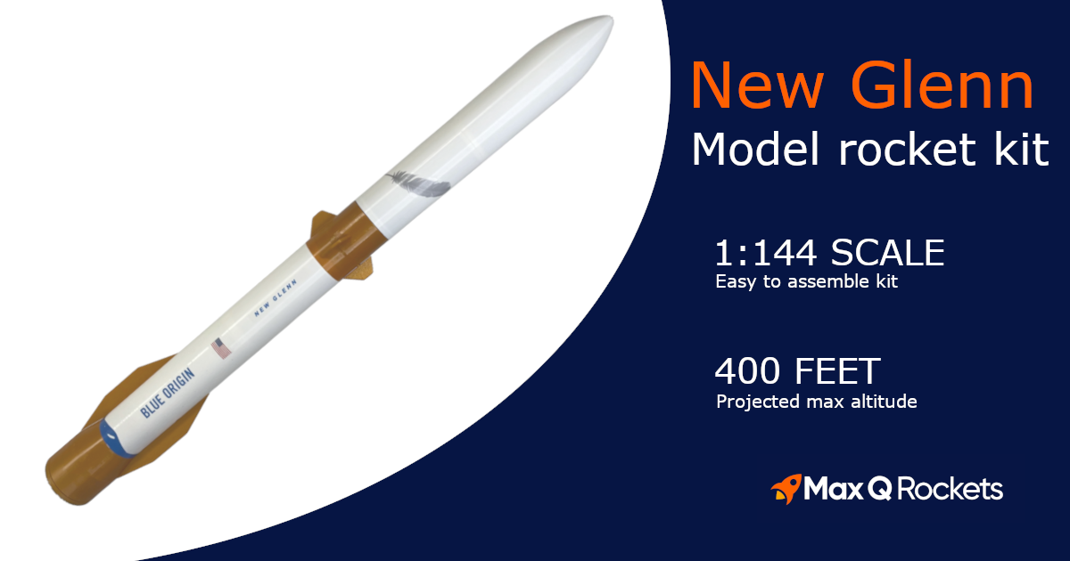 Blue Origin New Glenn Model Rocket Kit – Max Q Rockets